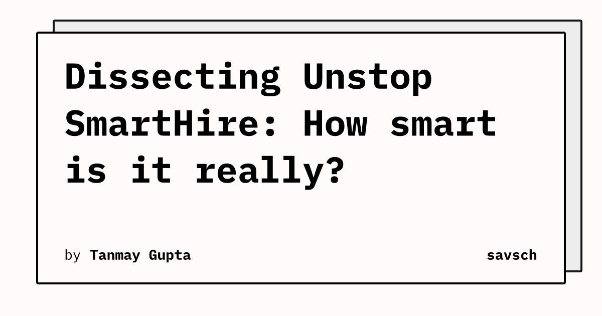 Dissecting Unstop SmartHire: How smart is it really? | savsch